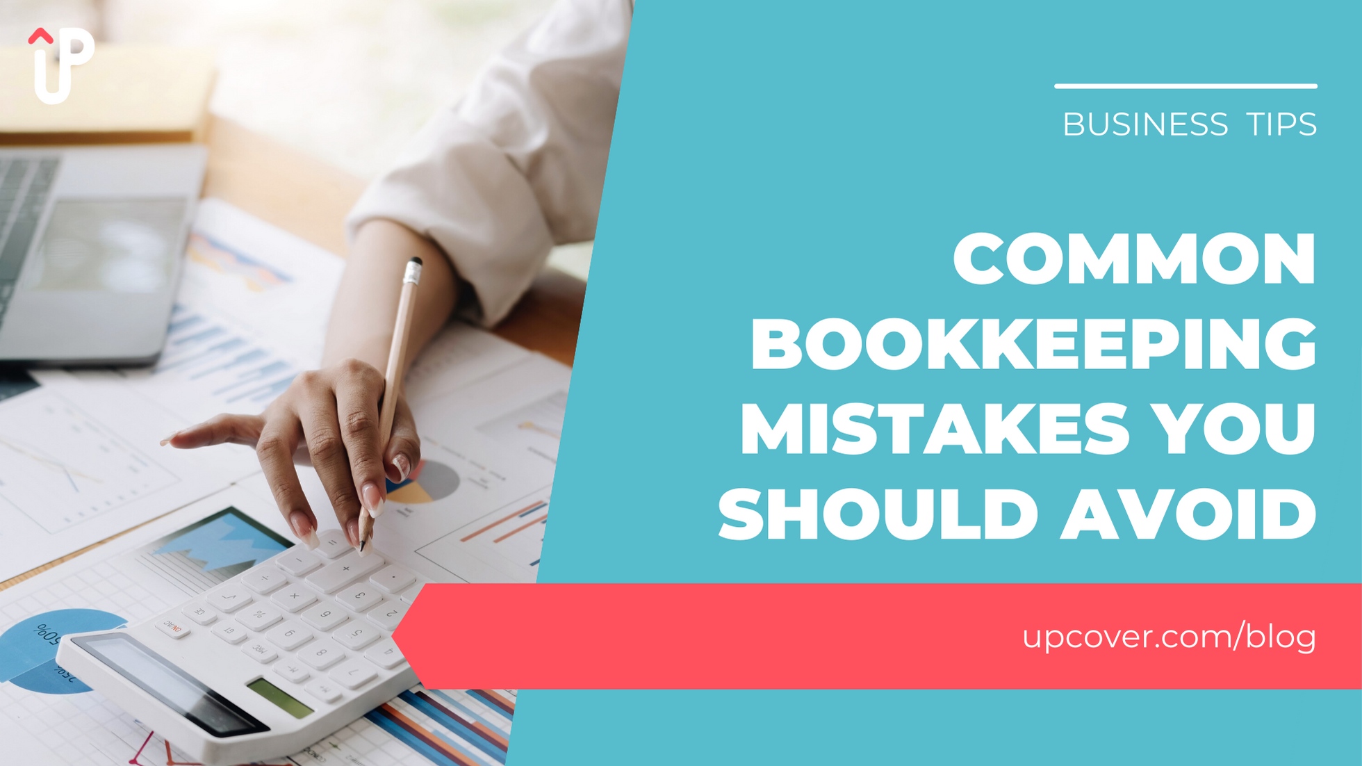 Common Bookkeeping Mistakes You Should Avoid | upcover | upcover Blog